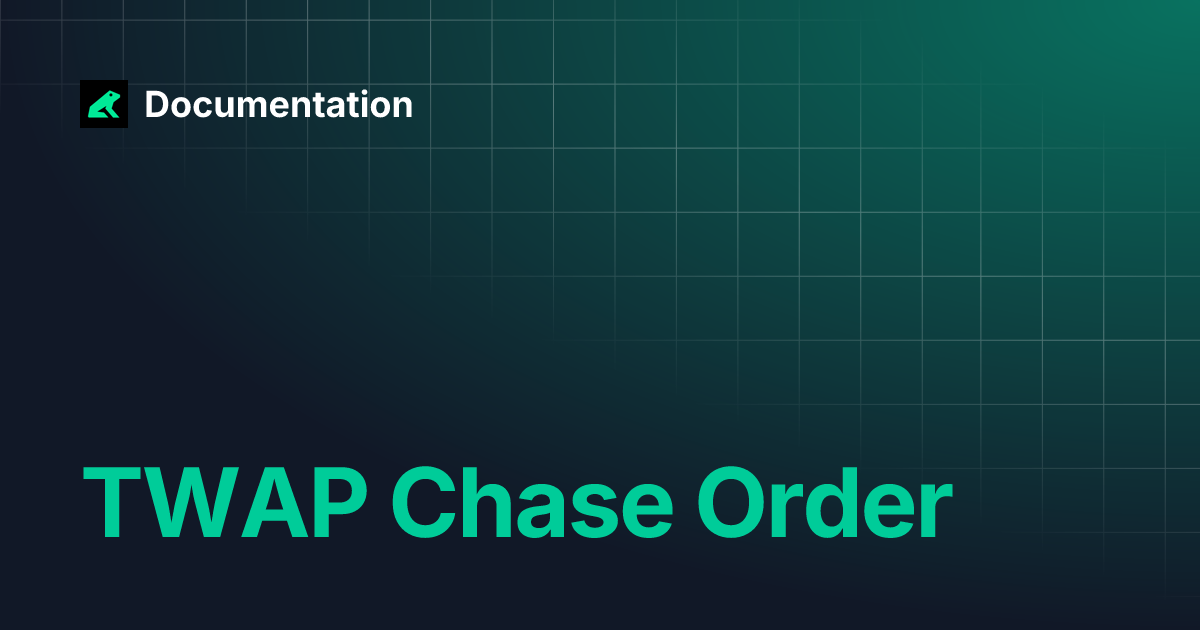 TWAP Chase Order | Documentation