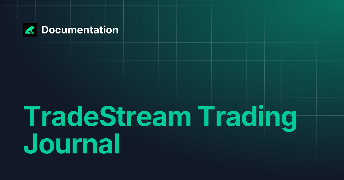 TradeStream Trading Journal | Documentation